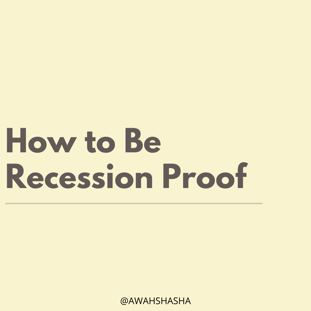 How to Be Recession Proof – AwahShasha